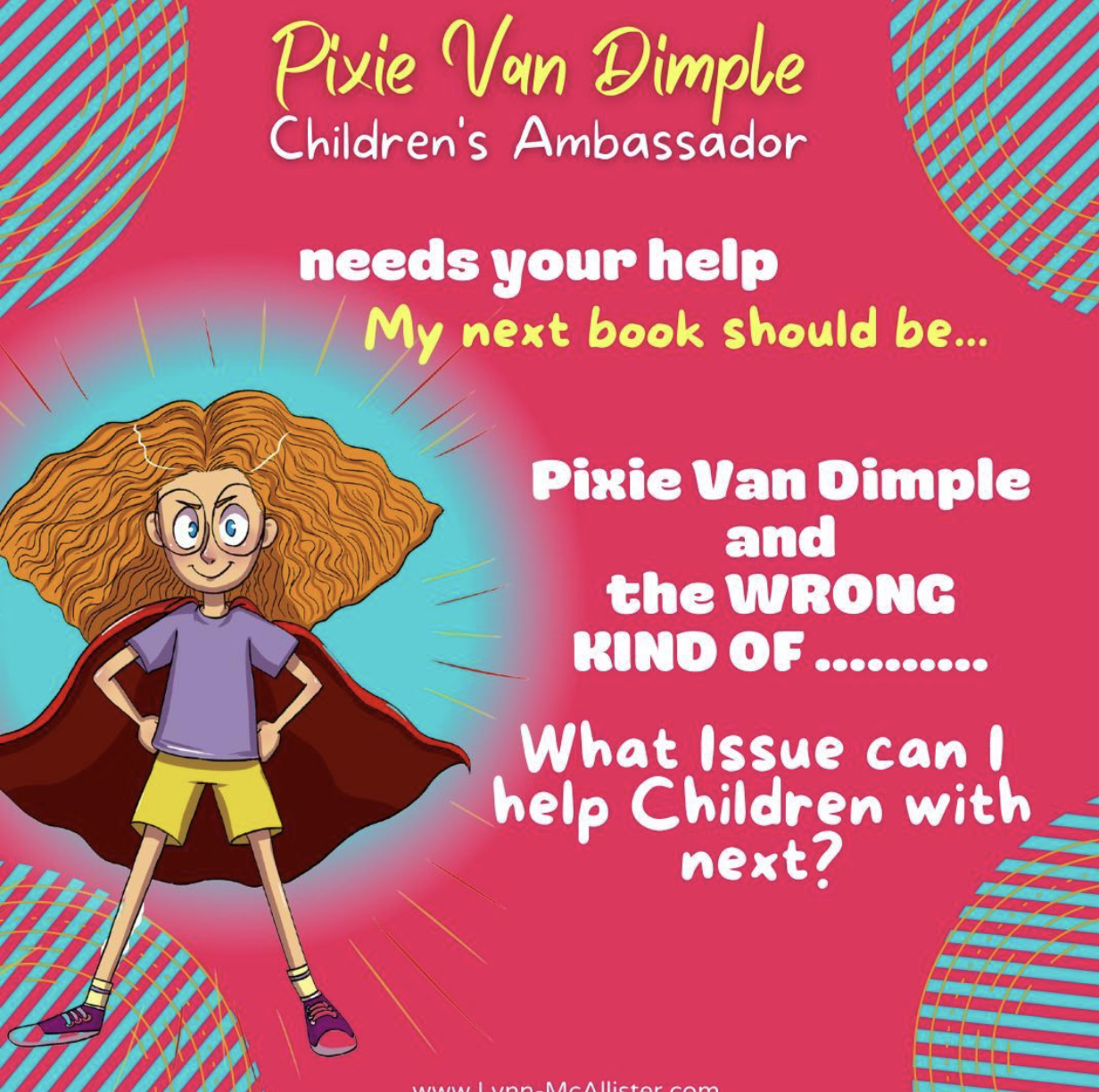 Pixie Van Dimple needs your help children…! – Lynn McAllister
